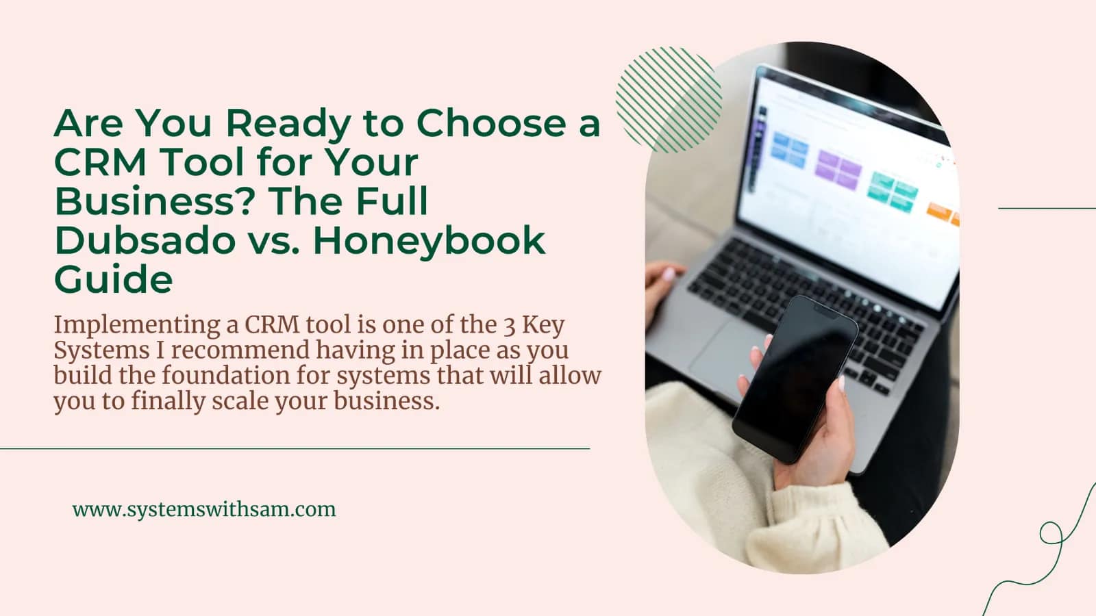 Are You Ready to Choose a CRM Tool for Your Business? The Full Dubsado vs. Honeybook Guide ...